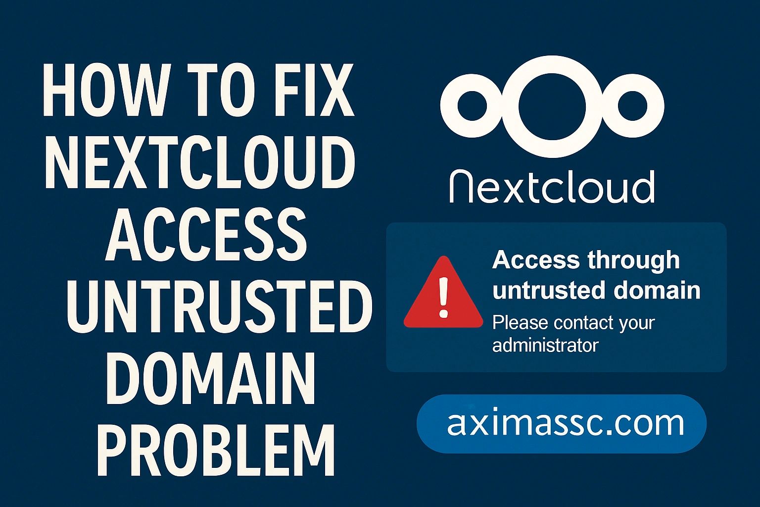 How to fix Nextcloud Access Through Untrusted Domain Problem